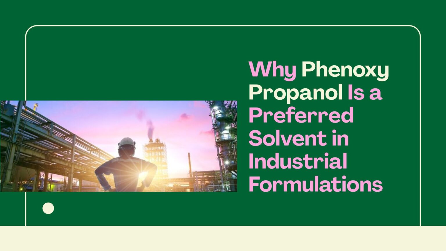 Phenoxy Propanol in Industrial Formulations